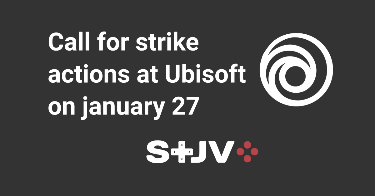 Call for strike actions at all French Ubisoft companies on Friday 27th ...