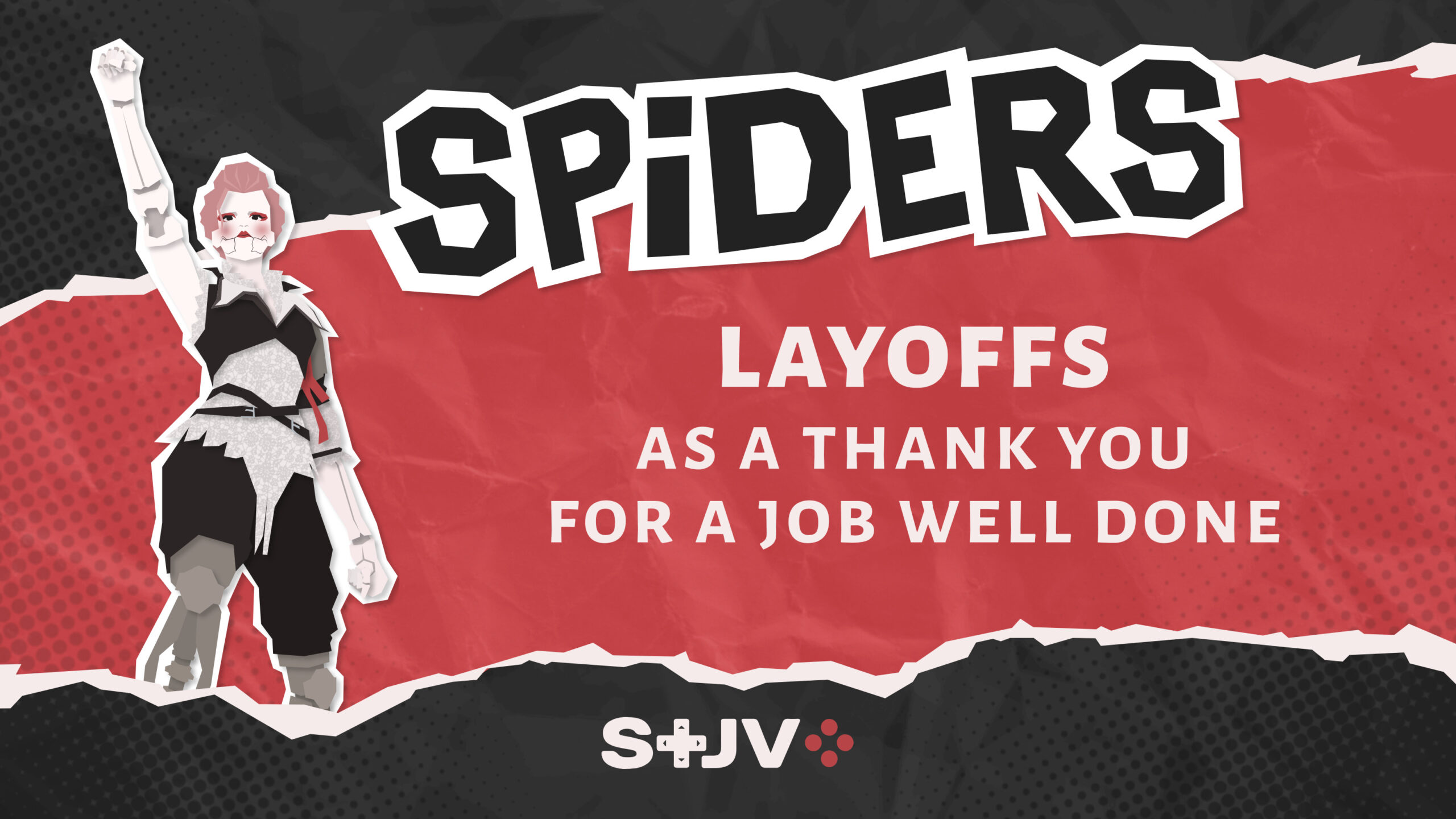 At Spiders, layoffs as a thank you for a job well done – STJV